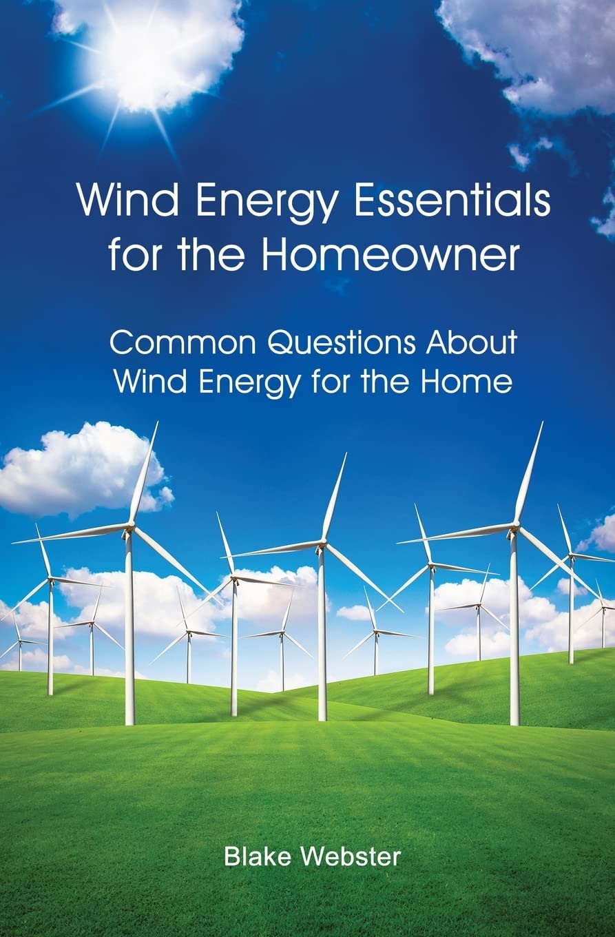 Wind Energy Essentials for the Homeowner: Common Questions About Wind ...