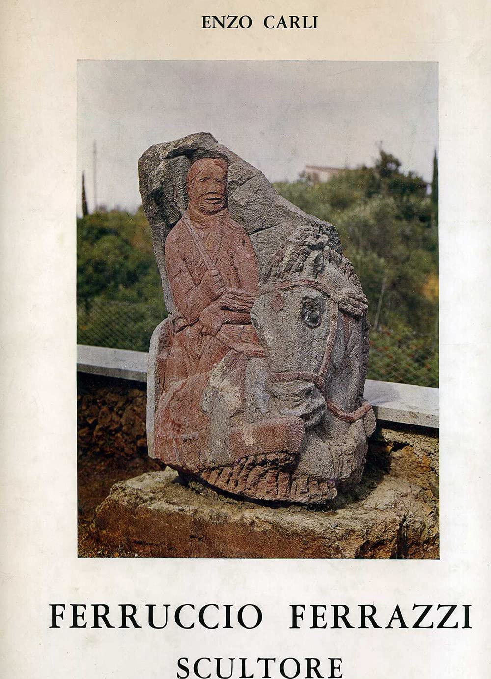 Ferruccio Ferrazzi scultore. Ediz. illustrata - Carli, Enzo ...