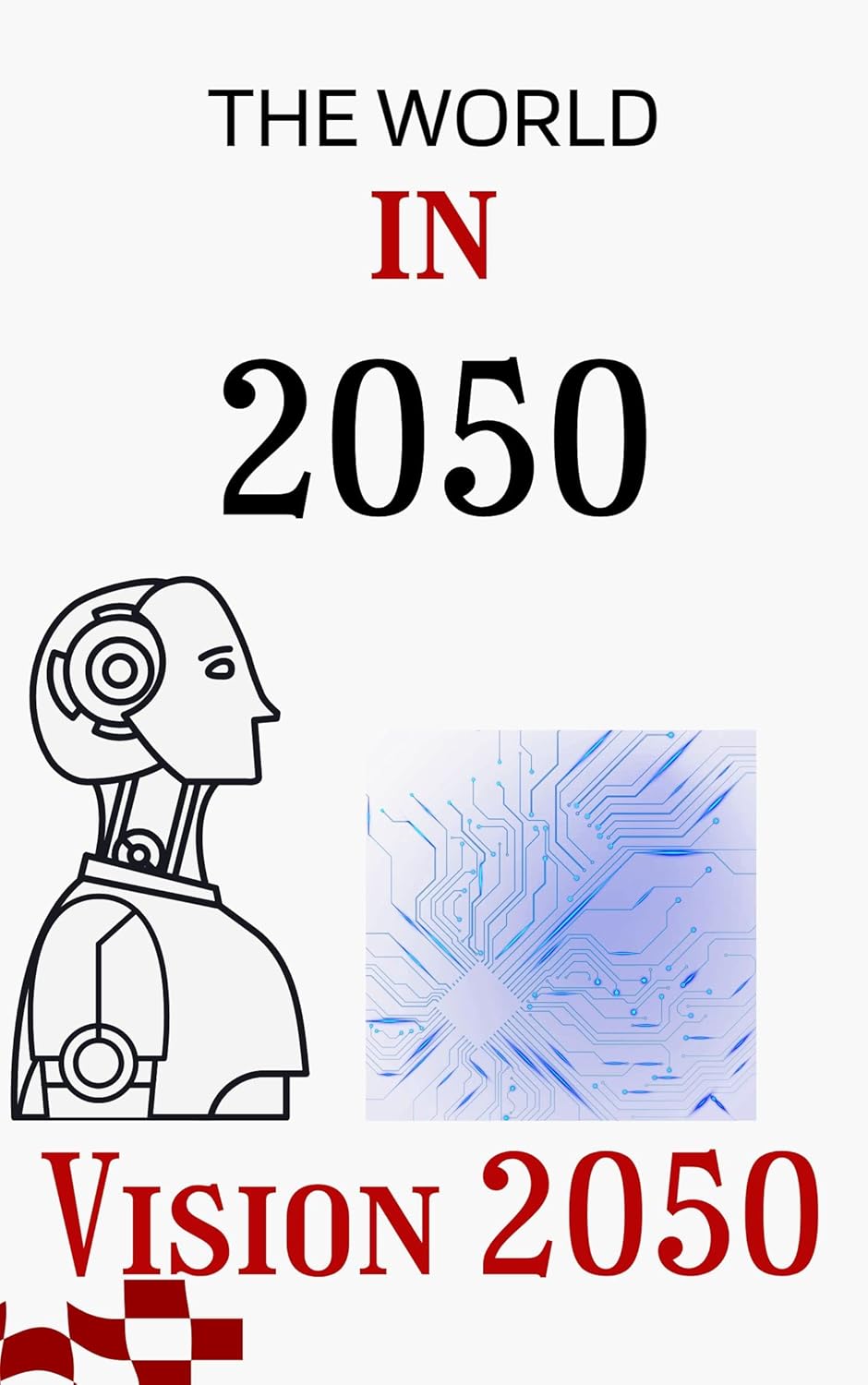 Amazon.com: The World In 2050: 2050 Vision eBook : O.A, Ayobami ...