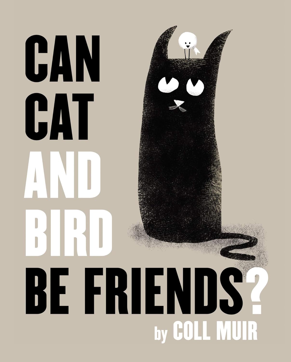 Can Cat and Bird Be Friends?: Muir, Coll, Muir, Coll: 9780062865939 ...