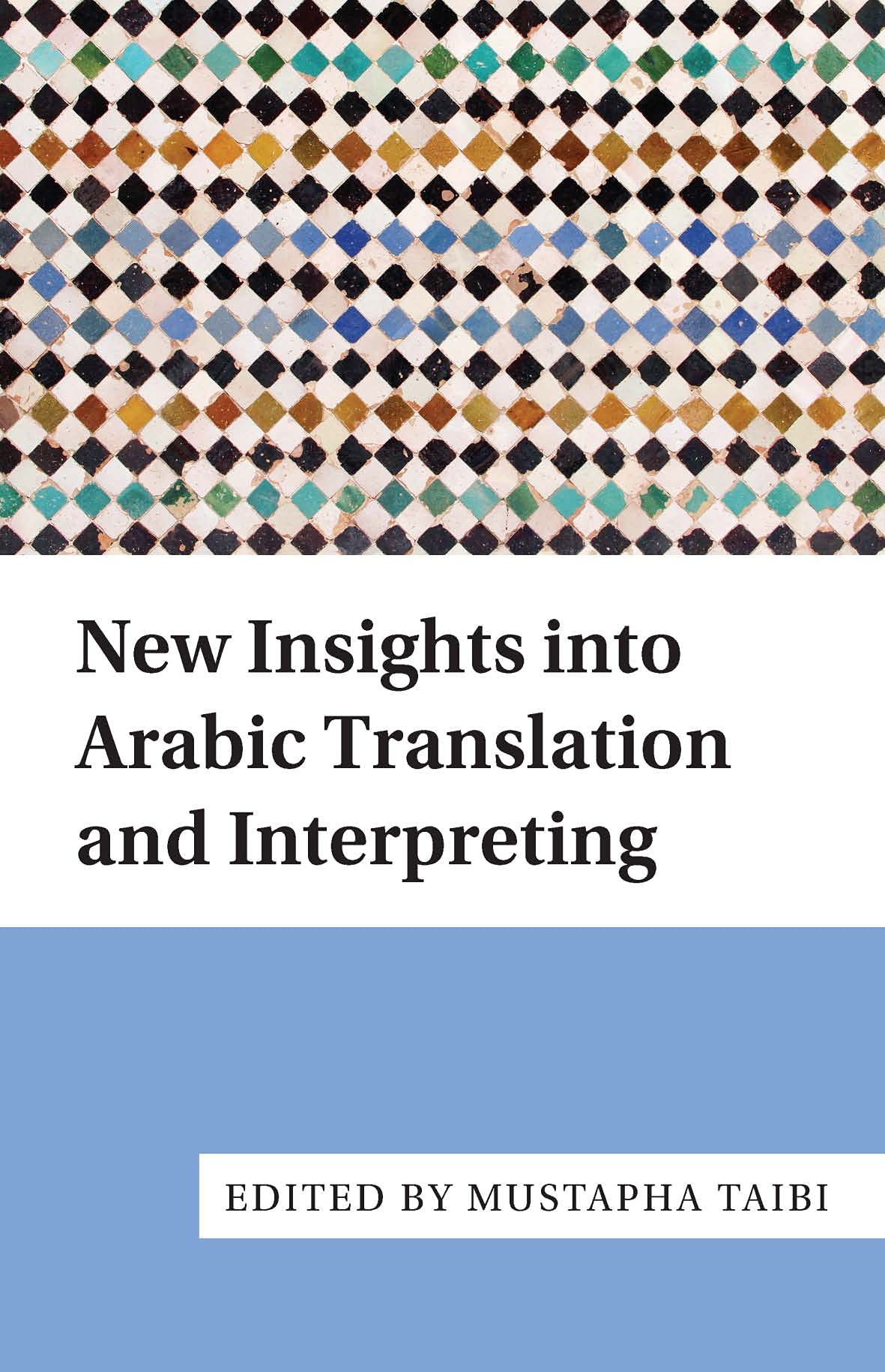 New Insights into Arabic Translation and Interpreting: Taibi, Mustapha ...