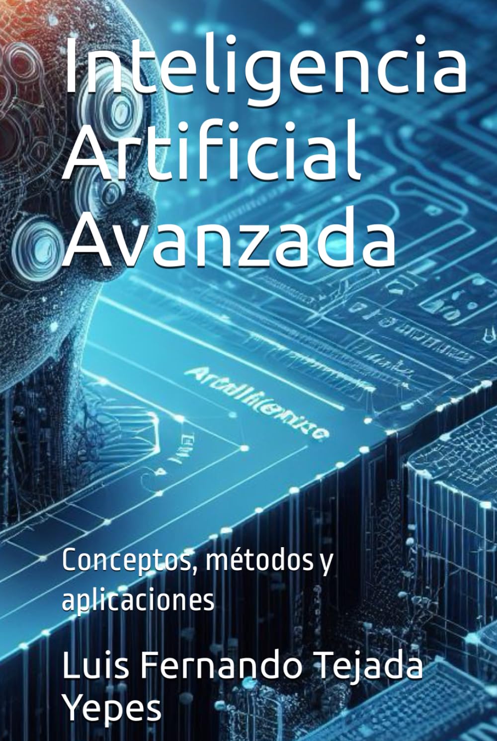 Libro: Inteligencia Artificial Avanzada: Conceptos, Métodos Y Aplicaciones ️ 2025 - ©Vive Virtual