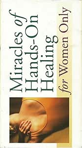 Amazon.com: Miracles of Hands-on Healing for Women Only : Scott Schmidt ...