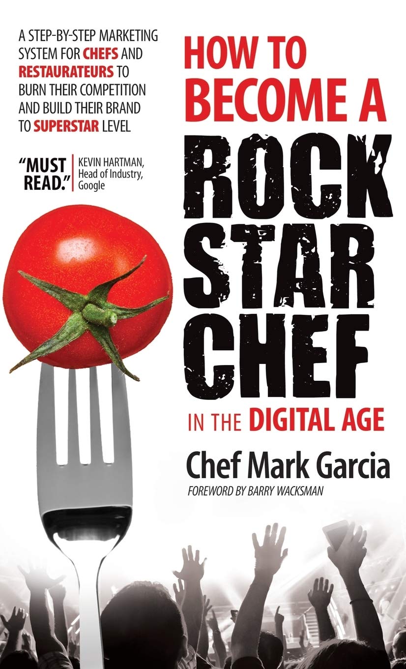 Buy How to Become a Rock Star Chef in the Digital Age: A Step-by-Step ...