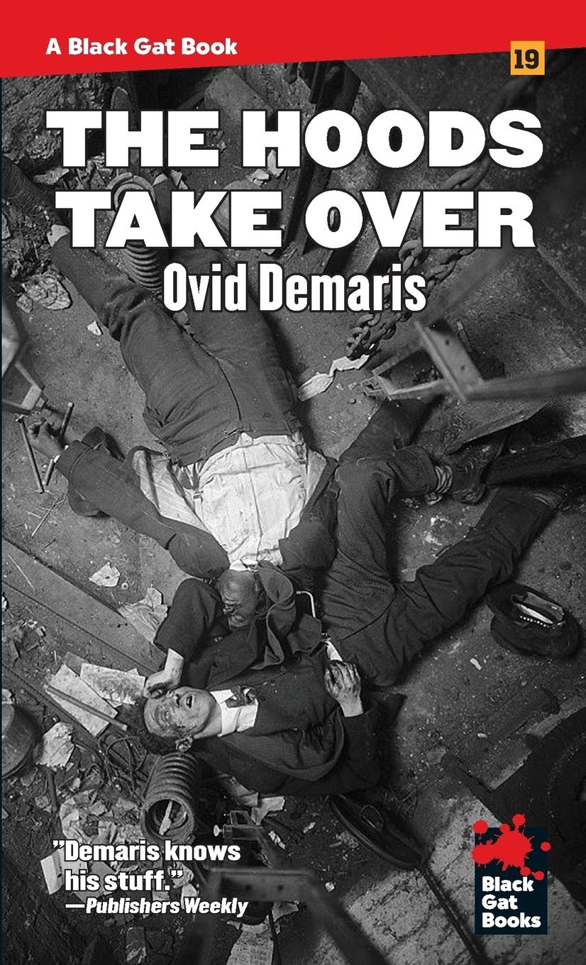 The Hoods Take Over (Black Gat Books): Demaris, Ovid: 9781944520731 ...