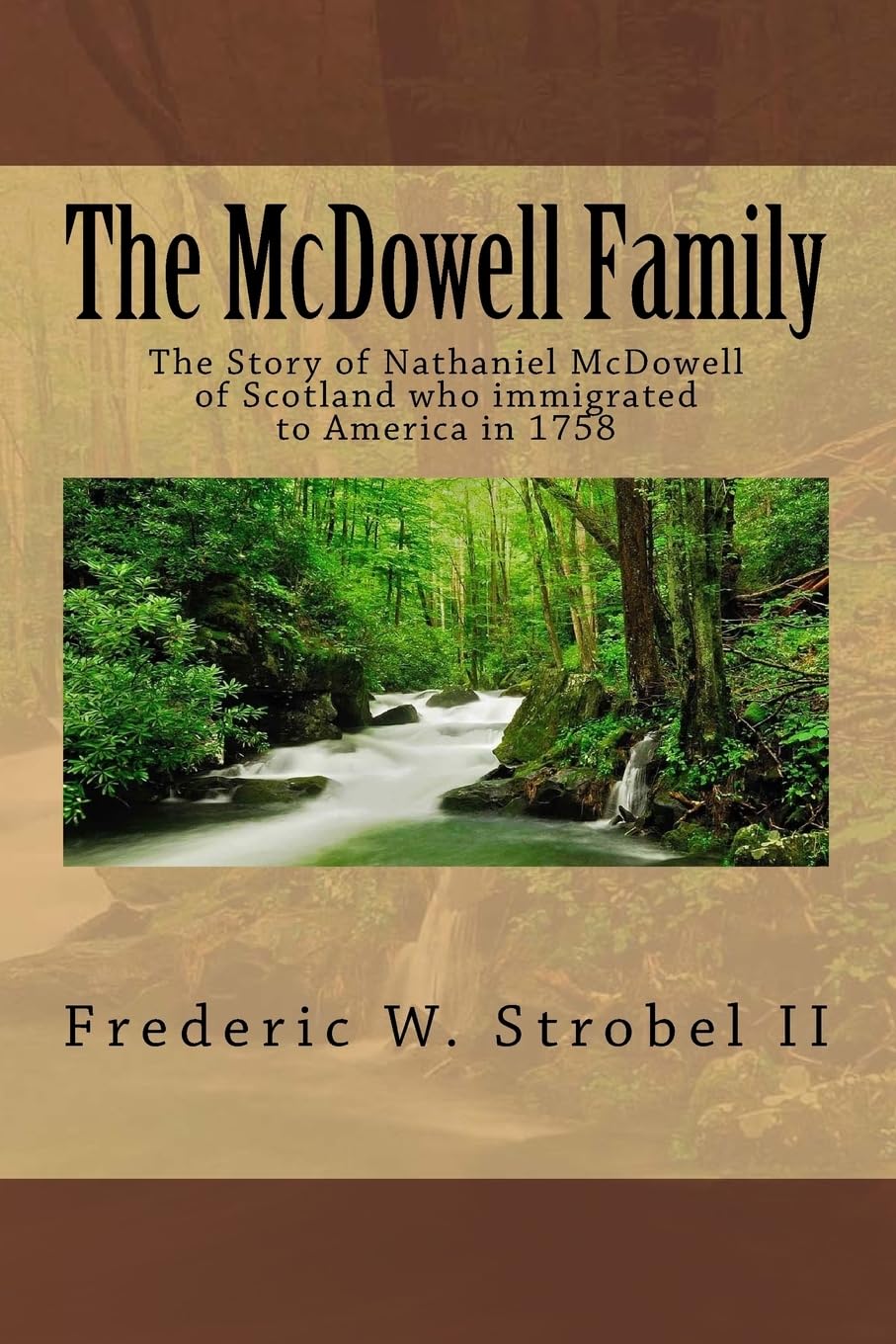 The McDowell Family: The Story of Nathaniel McDowell of Scotland who ...