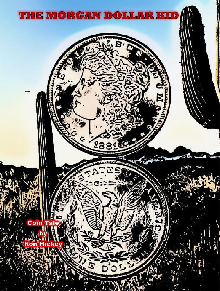 Amazon.com: The Morgan Dollar Kid eBook : HICKEY, RON: Kindle Store