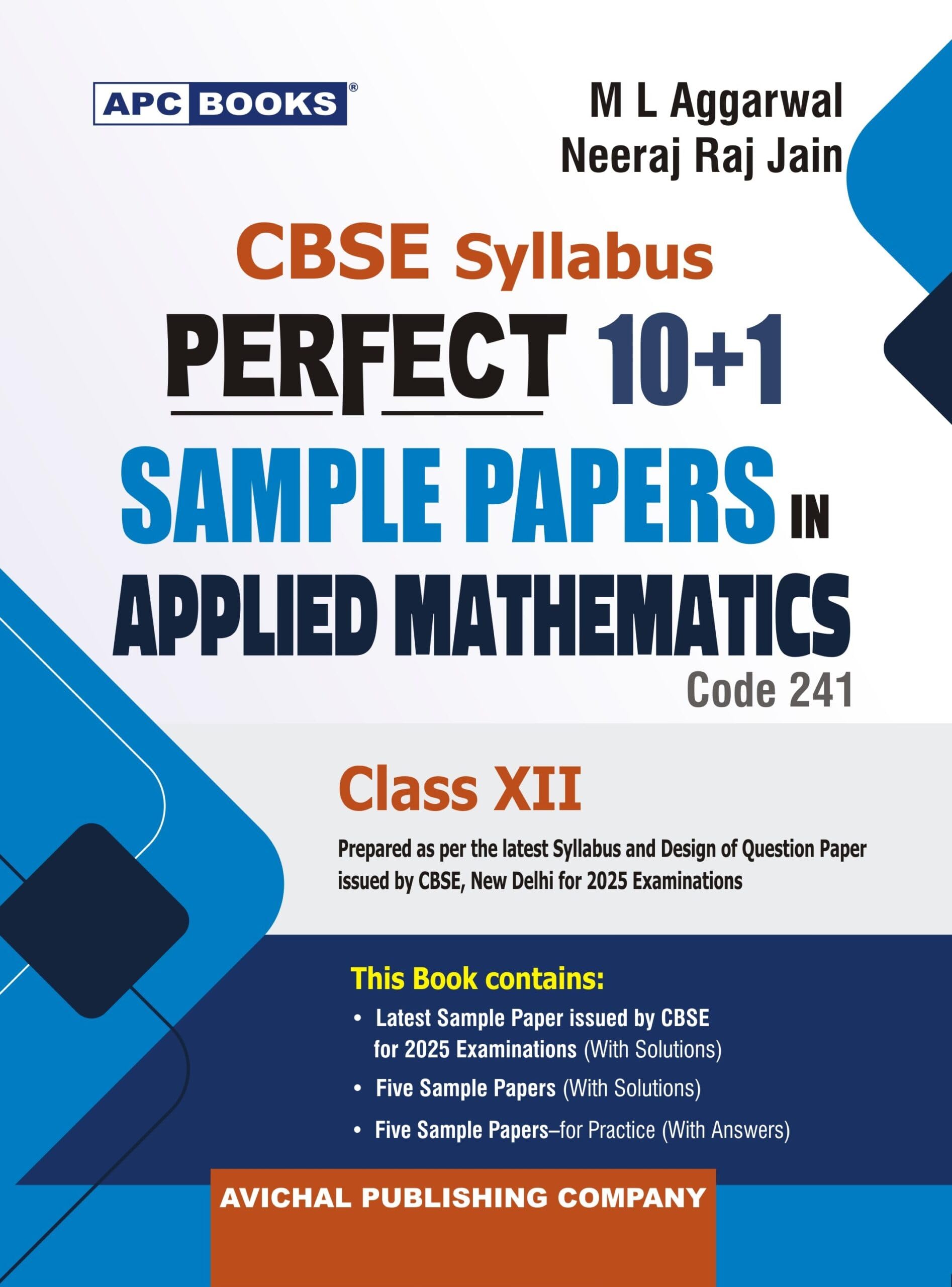APC BOOKS CBSE Syllabus PERFECT 10+1 SAMPLE PAPERS IN APPLIED MATHEMATICS, (Code 241) CLASS 12 ...