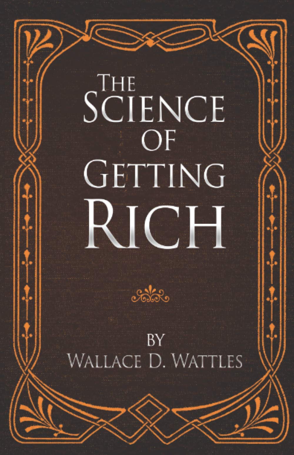 The Science of Getting Rich: Wattles, Wallace D: 9781630890094: Amazon ...