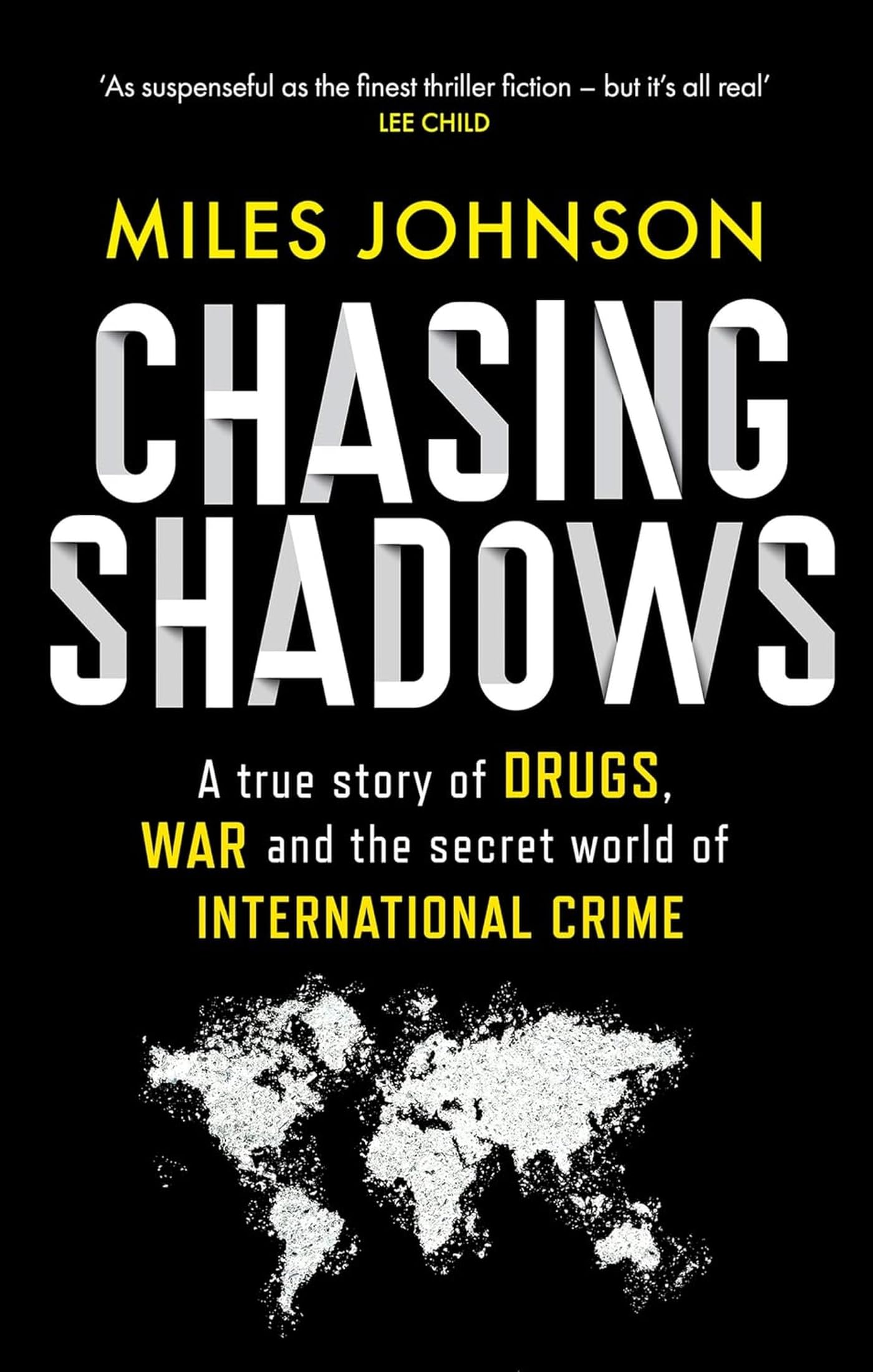 Chasing Shadows: A true story of the Mafia, Drugs and Terrorism (Dilly ...