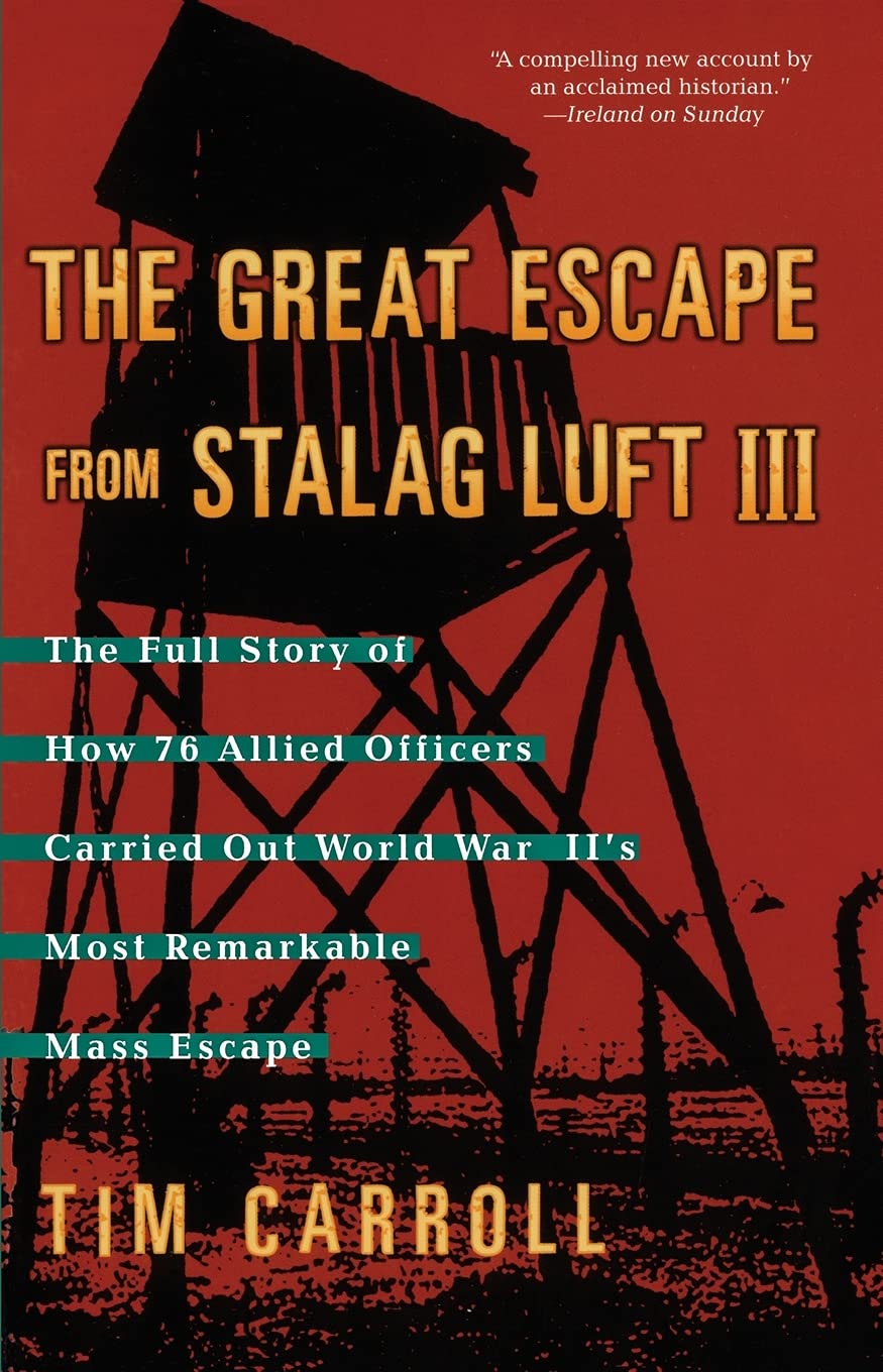 Buy The Great Escape from Stalag Luft III: The Full Story of How 76 ...
