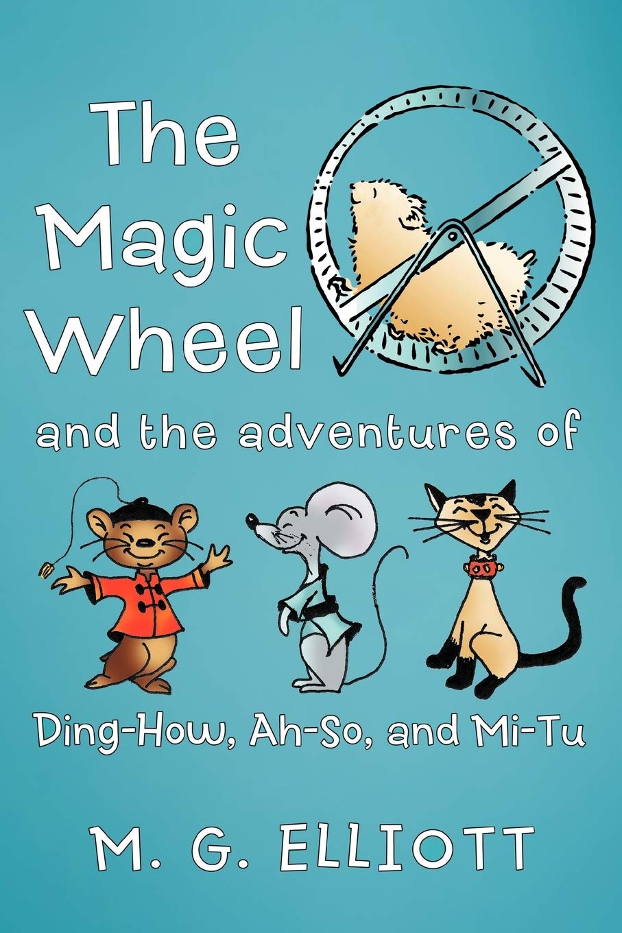 The Magic Wheel: And The Adventures of Ding-How, Ah-So, And Mi-Tu ...
