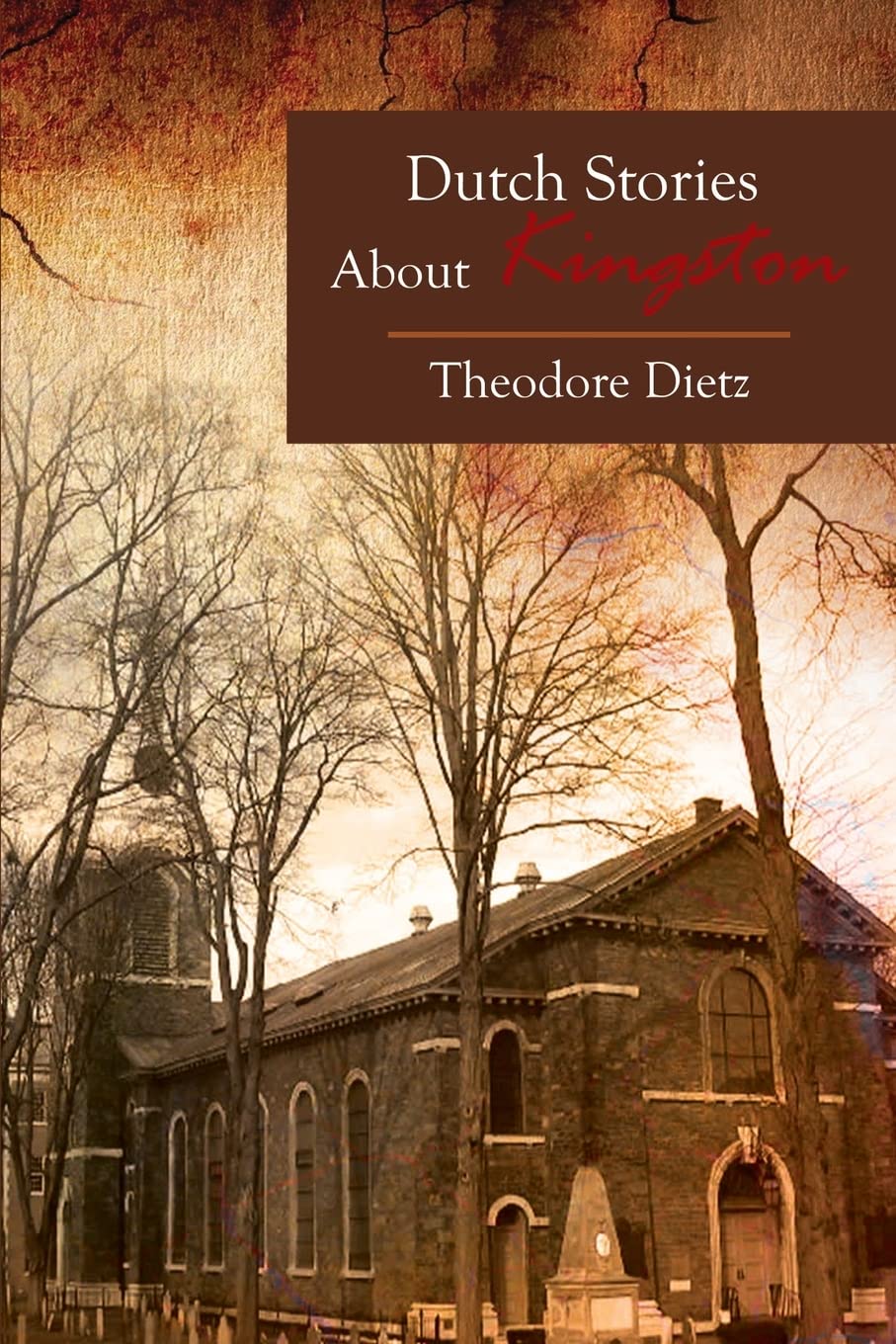 Dutch Stories about Kingston: Dietz, Theodore: 9781480901636: Amazon ...
