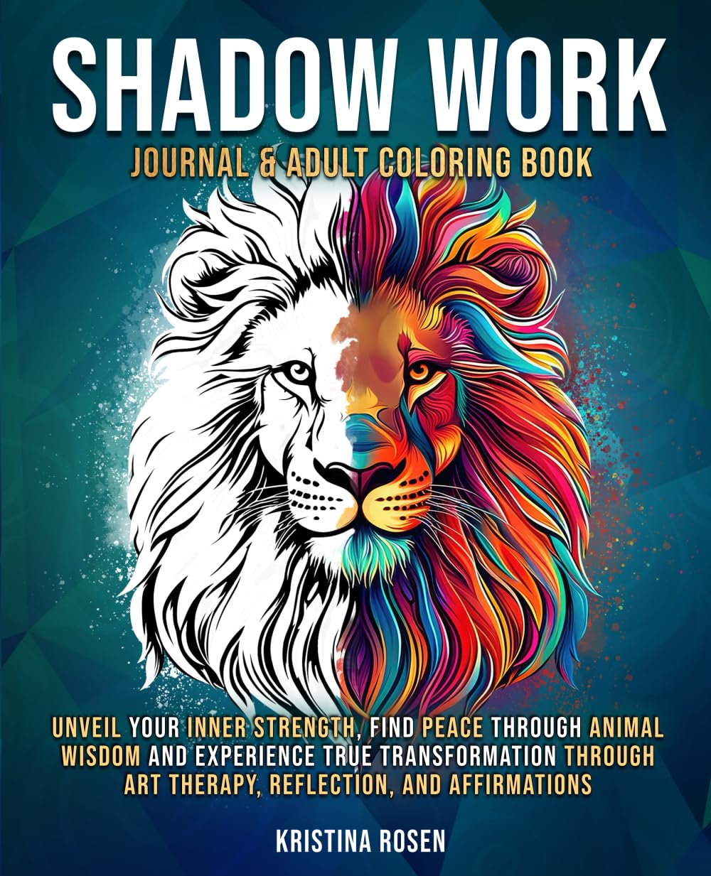 Shadow Work Journal & Adult Coloring Book: Unveil Your Inner Strength ...