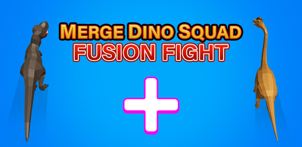 Merge Master Squad! Dinosaur Merge Monster Dino Fusion Fight Dino Bash ...