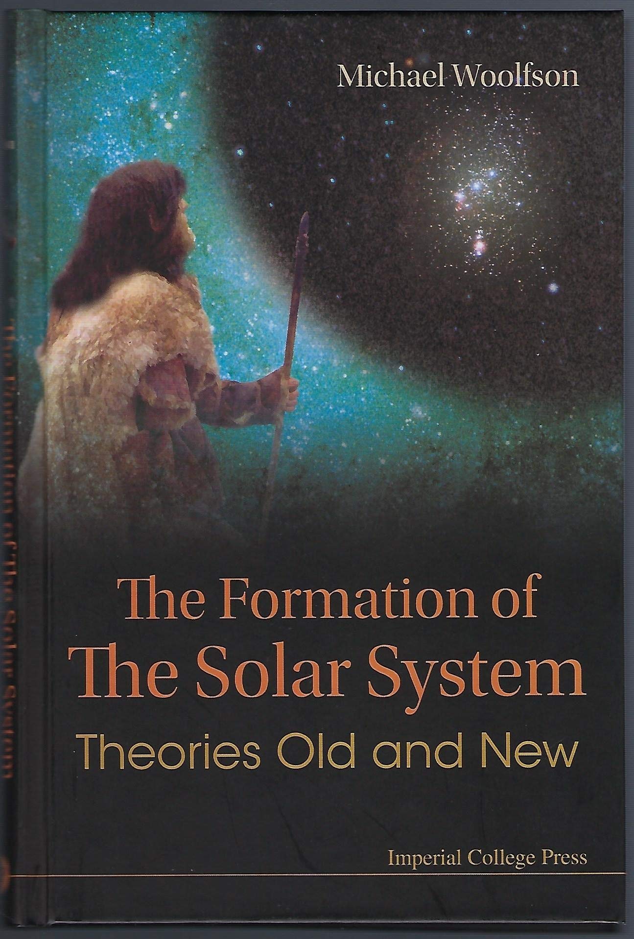 FORMATION OF THE SOLAR SYSTEM, THE: THEORIES OLD AND NEW: Woolfson ...