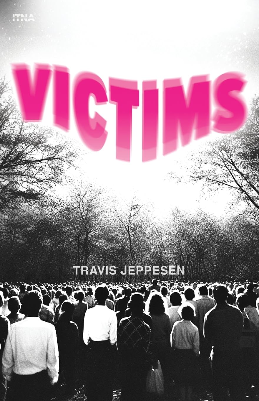 Amazon.com: Victims: 9798988282921: Jeppesen, Travis: Books