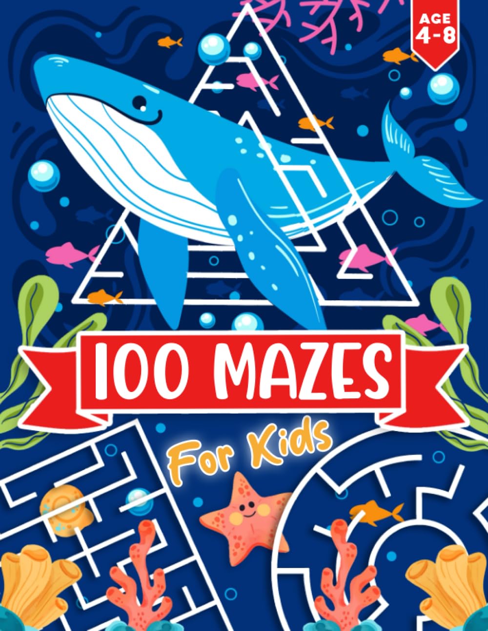 100 Mazes For Kids 4-8: A Fun-filled Mazes Activity Book For Children ...