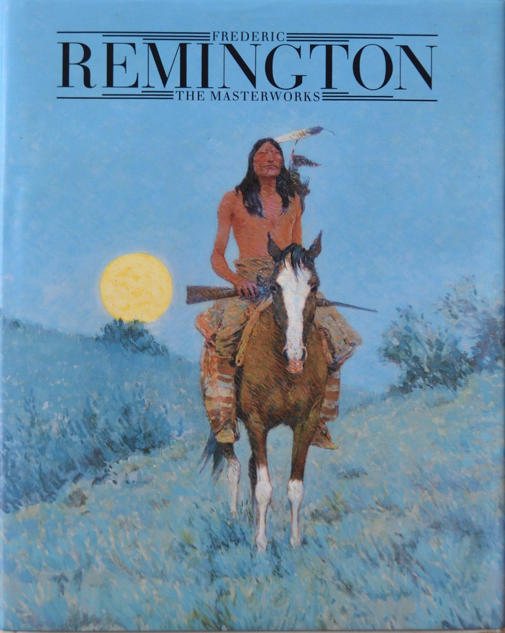 Frederic Remington: The Masterworks: Shapiro, Michael Edward ...