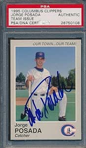 1995 Columbus Clippers Jorge Posada PSA/DNA Certified Authentic *0108 ...