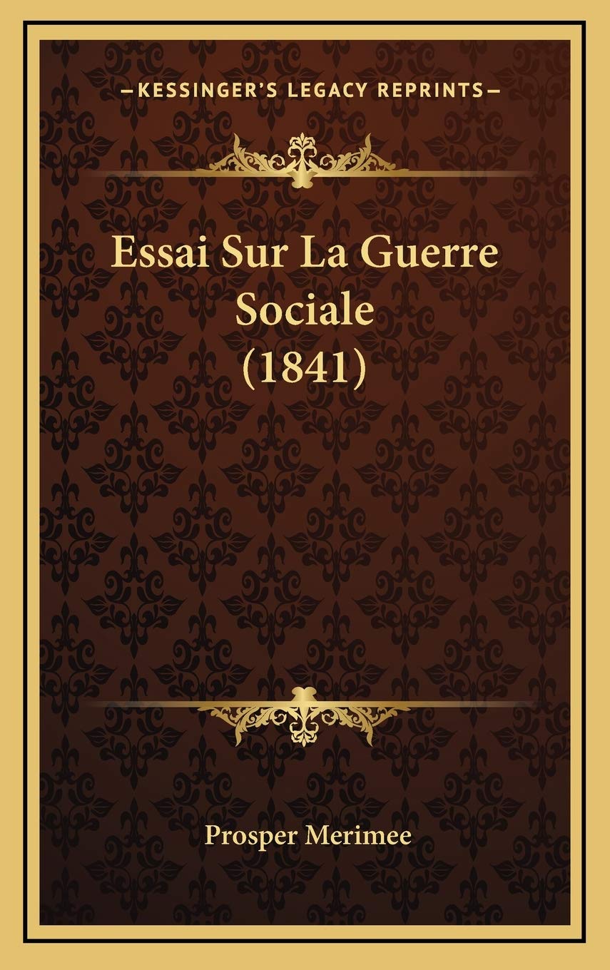 Amazon | Essai Sur La Guerre Sociale (1841) | Merimee, Prosper ...