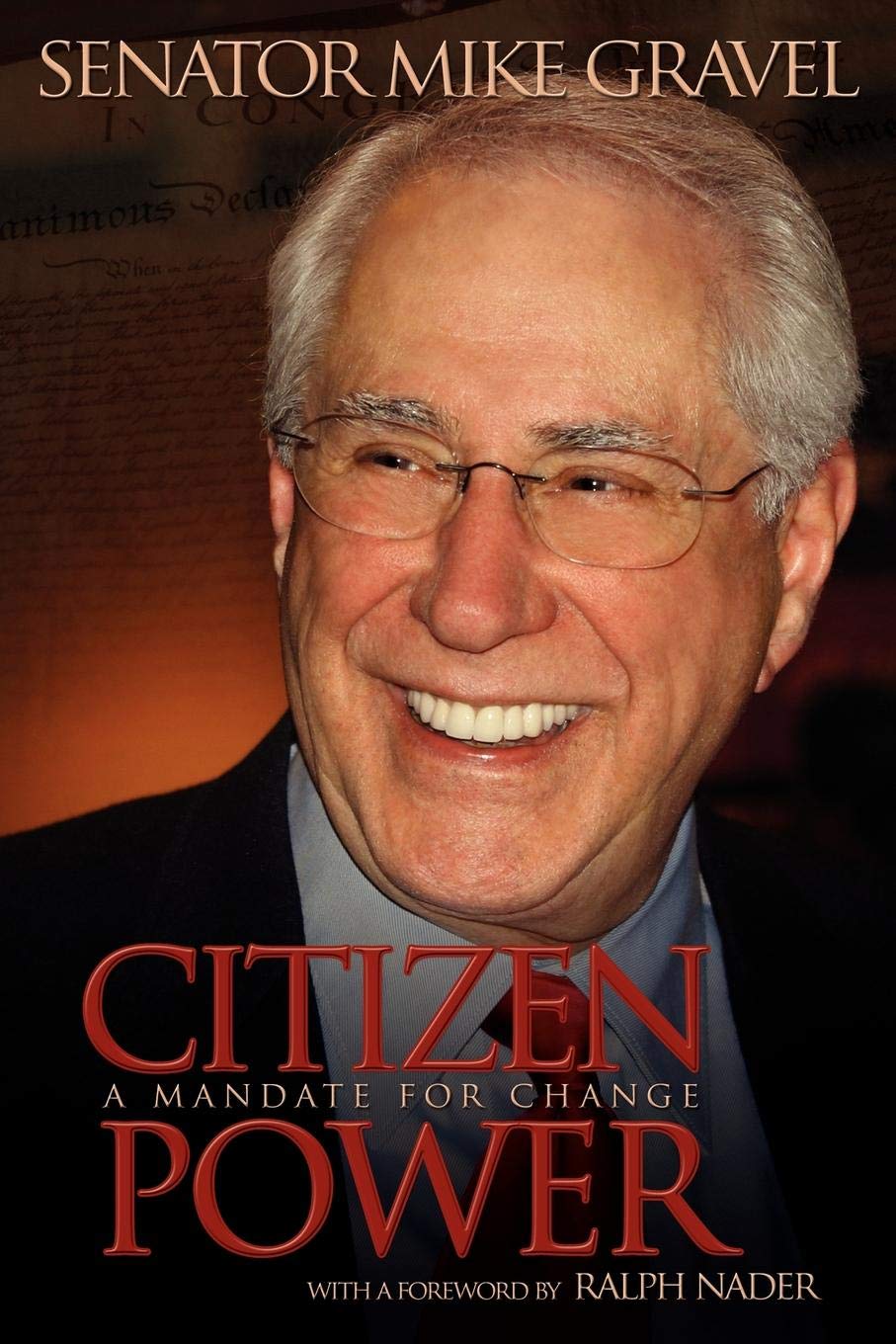 Citizen Power: A Mandate for Change: Gravel, Mike: 9781434343154 ...