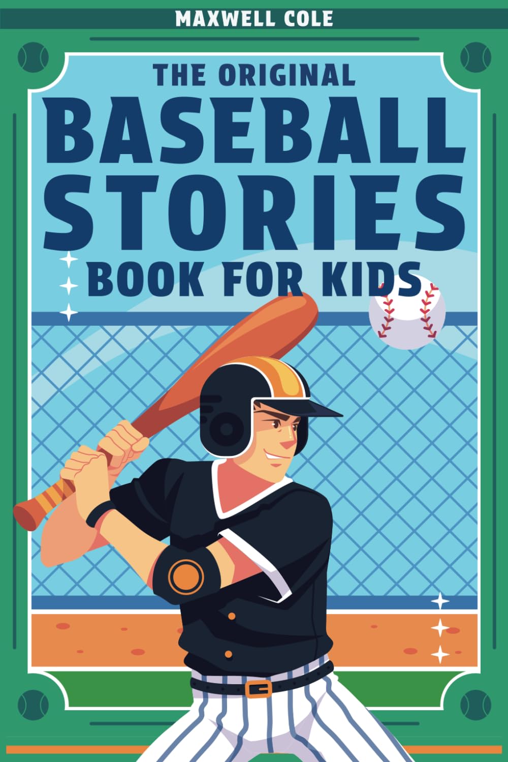 The Original Baseball Stories Book for Kids: Inspirational True Tales ...