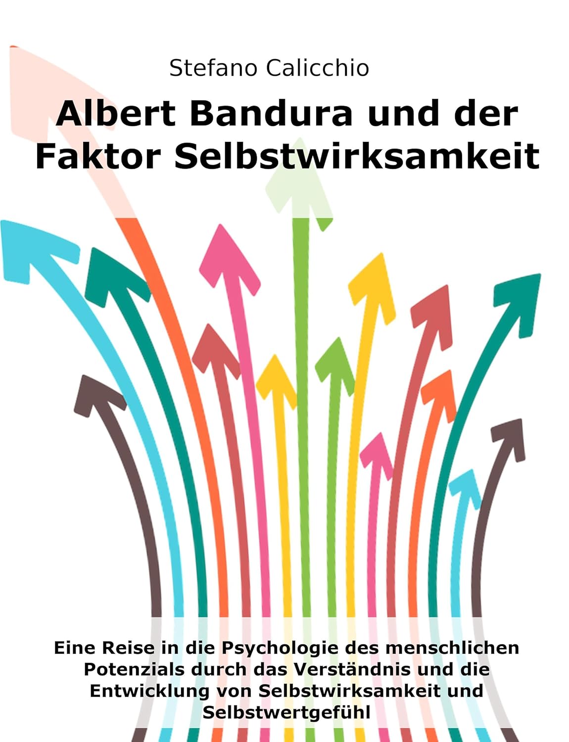 Albert Bandura und der Faktor Selbstwirksamkeit: Eine Reise in die ...