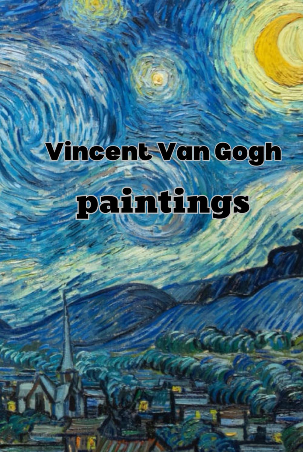 Vincent Van Gogh: the paintings: gogh, vincent van: 9798870669625 ...