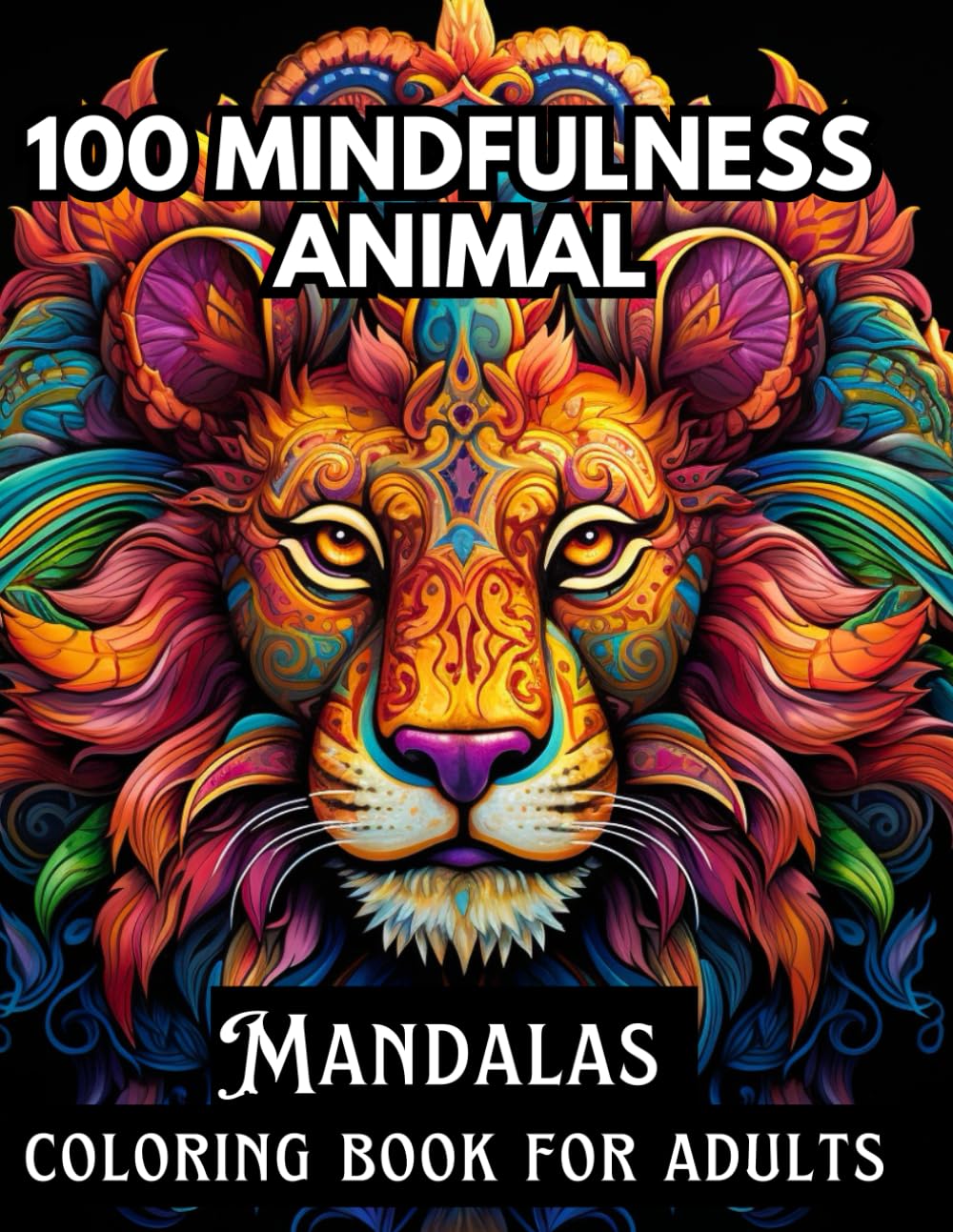 Amazon.com: 100 MINDFULNESS ANIMAL MANDALAS COLORING BOOK FOR ADULTS ...