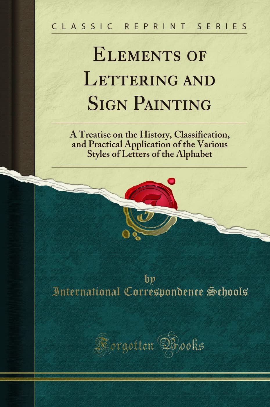Elements of Lettering and Sign Painting: A Treatise on the History ...