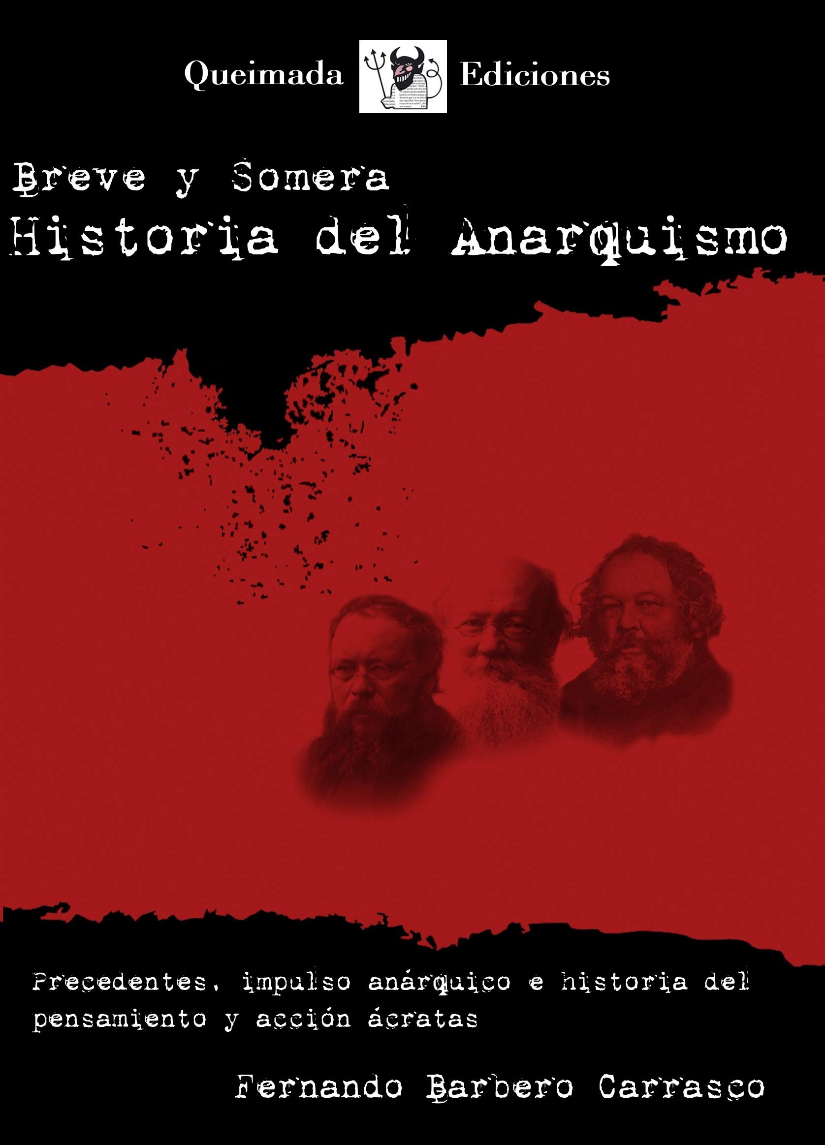 Breve Y Somera Historia Del Anarquismo Precedentes Impulso Anarquico E ...