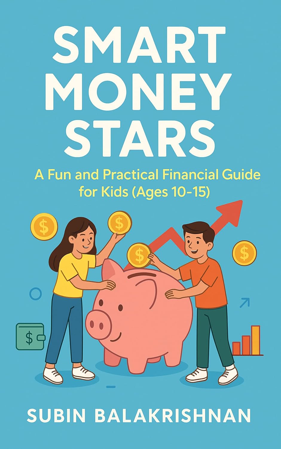 Smart Money Stars: A Practical Guide to Financial Management for Kids ...