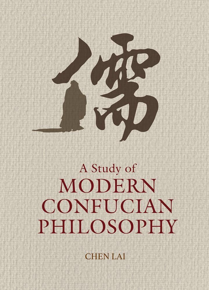 A Study of Modern Confucian Philosophy: Chen, Lai: 9781487812027 ...