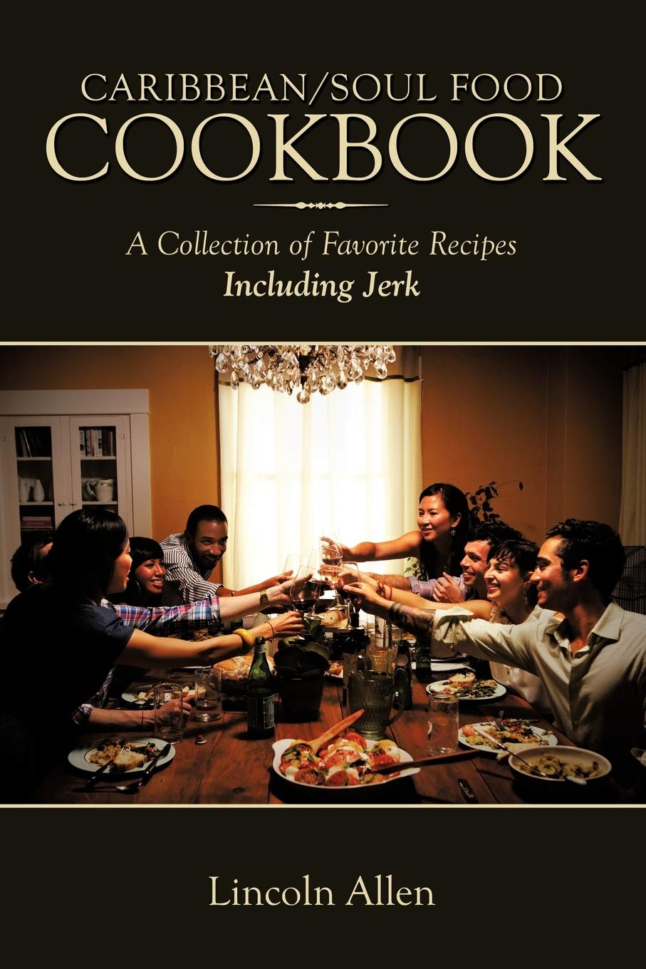 Caribbean/Soul Food Cookbook: A Collection Of Favorite Recipes ...