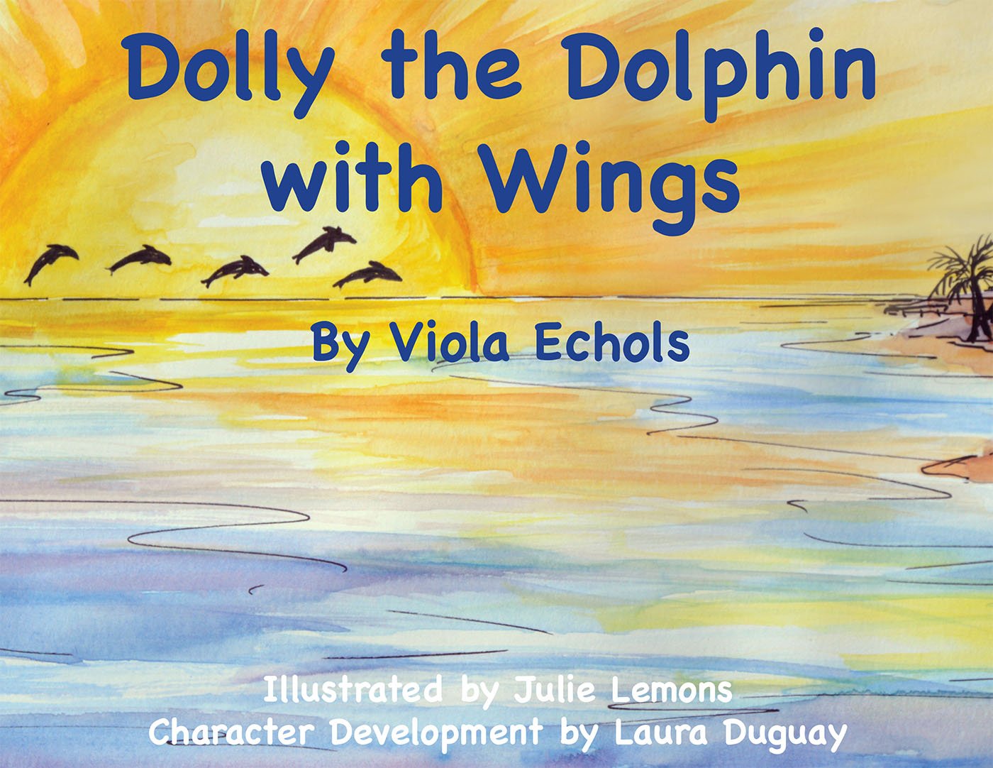 Dolly the Dolphin With Wings - Kindle edition by Echols, Viola ...