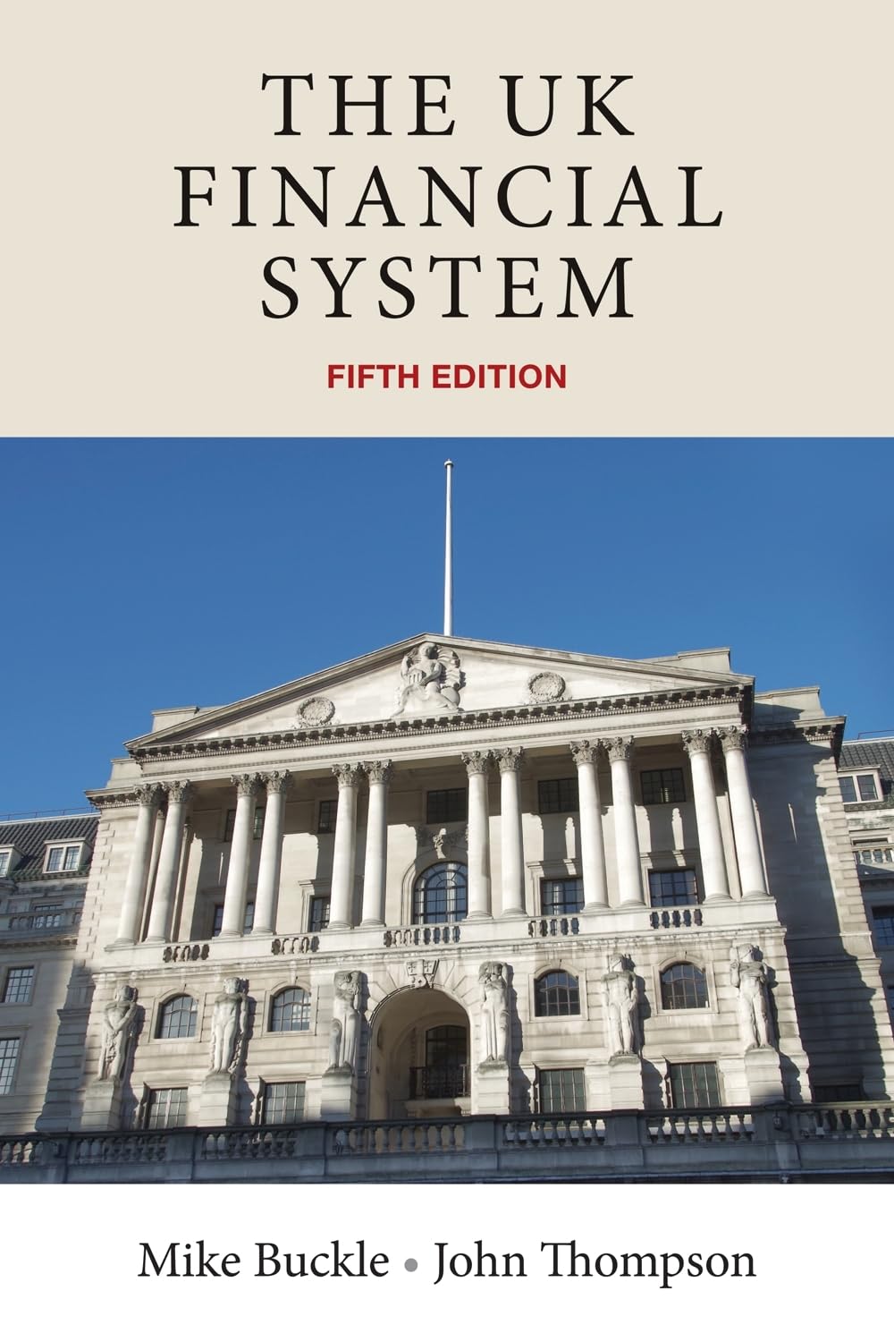 The UK financial system: Theory and practice, fifth edition: Buckle ...