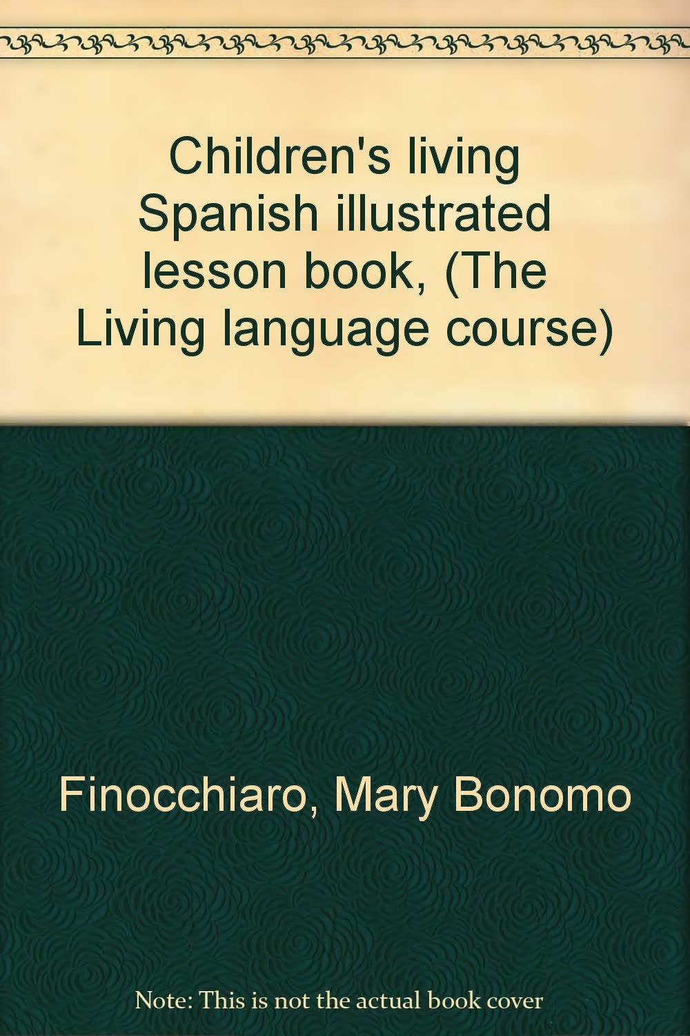 Children's living Spanish illustrated lesson book, (The Living language ...
