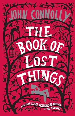 The Book of Lost Things: A Novel (Volume 1) : Connolly, John: Amazon.ca ...