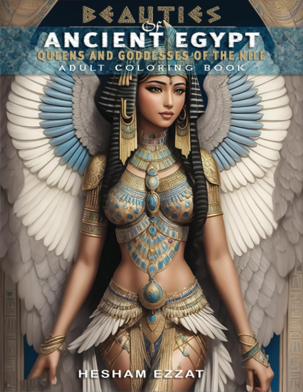Amazon.com: Beauties of Ancient Egypt Adult Coloring Book: Queens and Goddesses of the Nile ...