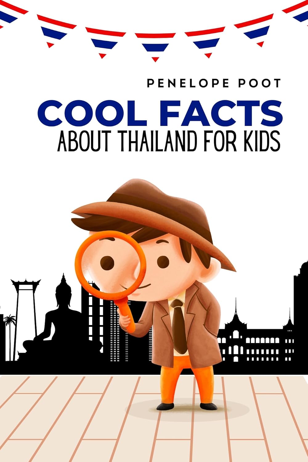 Cool Facts about Thailand for Kids : For Ages 6-10 (Explore the World ...