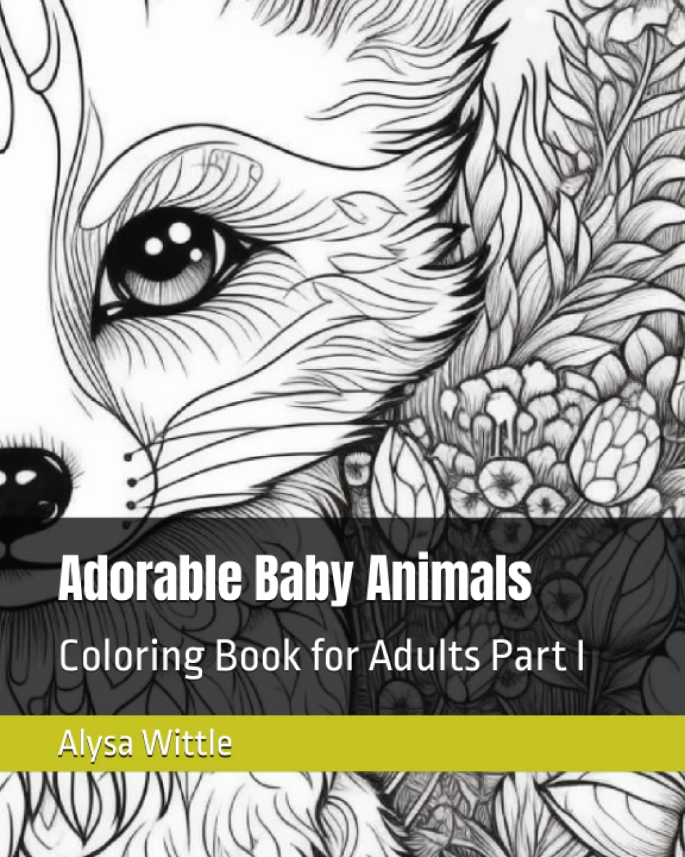 Amazon.com: Adorable Baby Animals: Coloring Book for Adults Part I ...