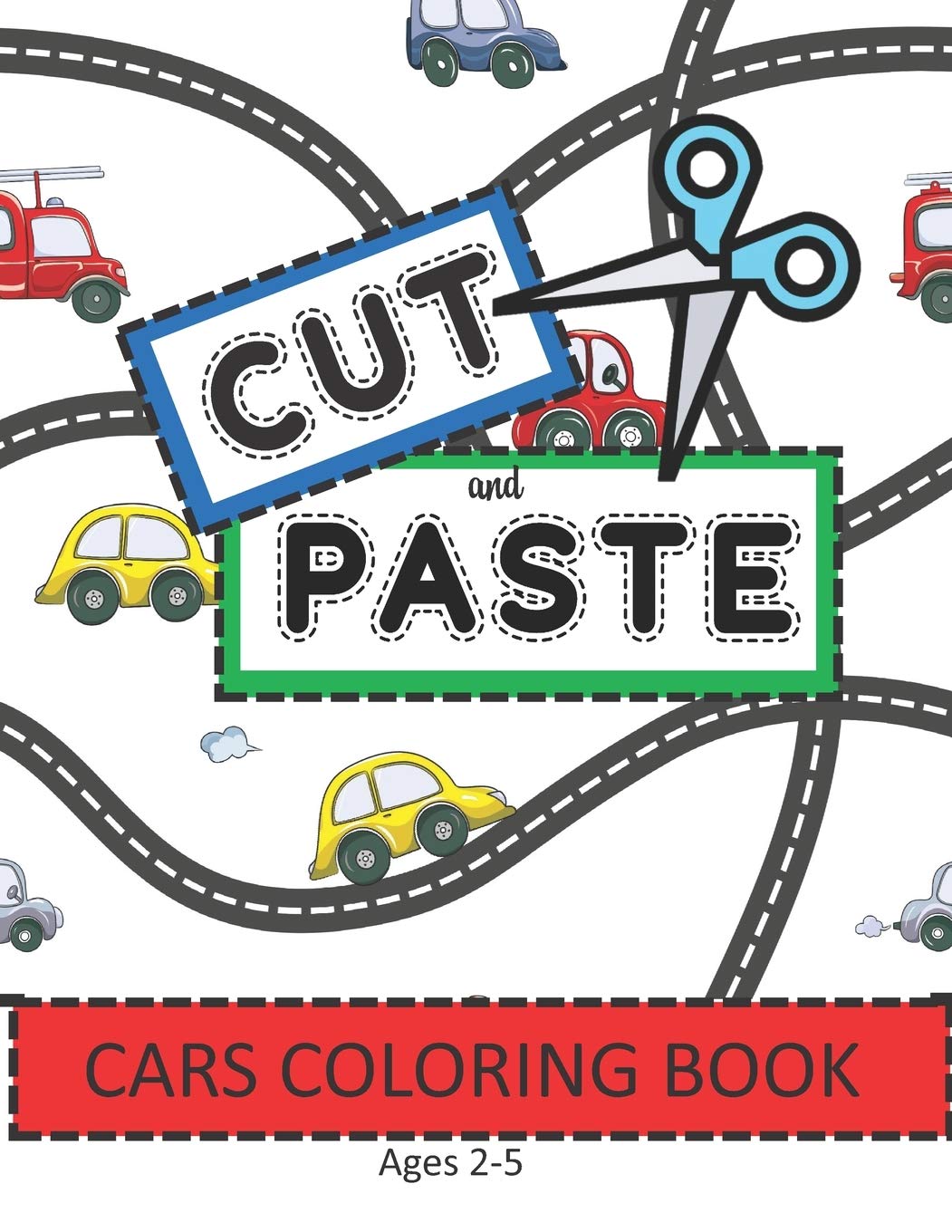 Buy Cut and Paste Car Coloring Book Ages 2-5: Scissor Skills to Color ...