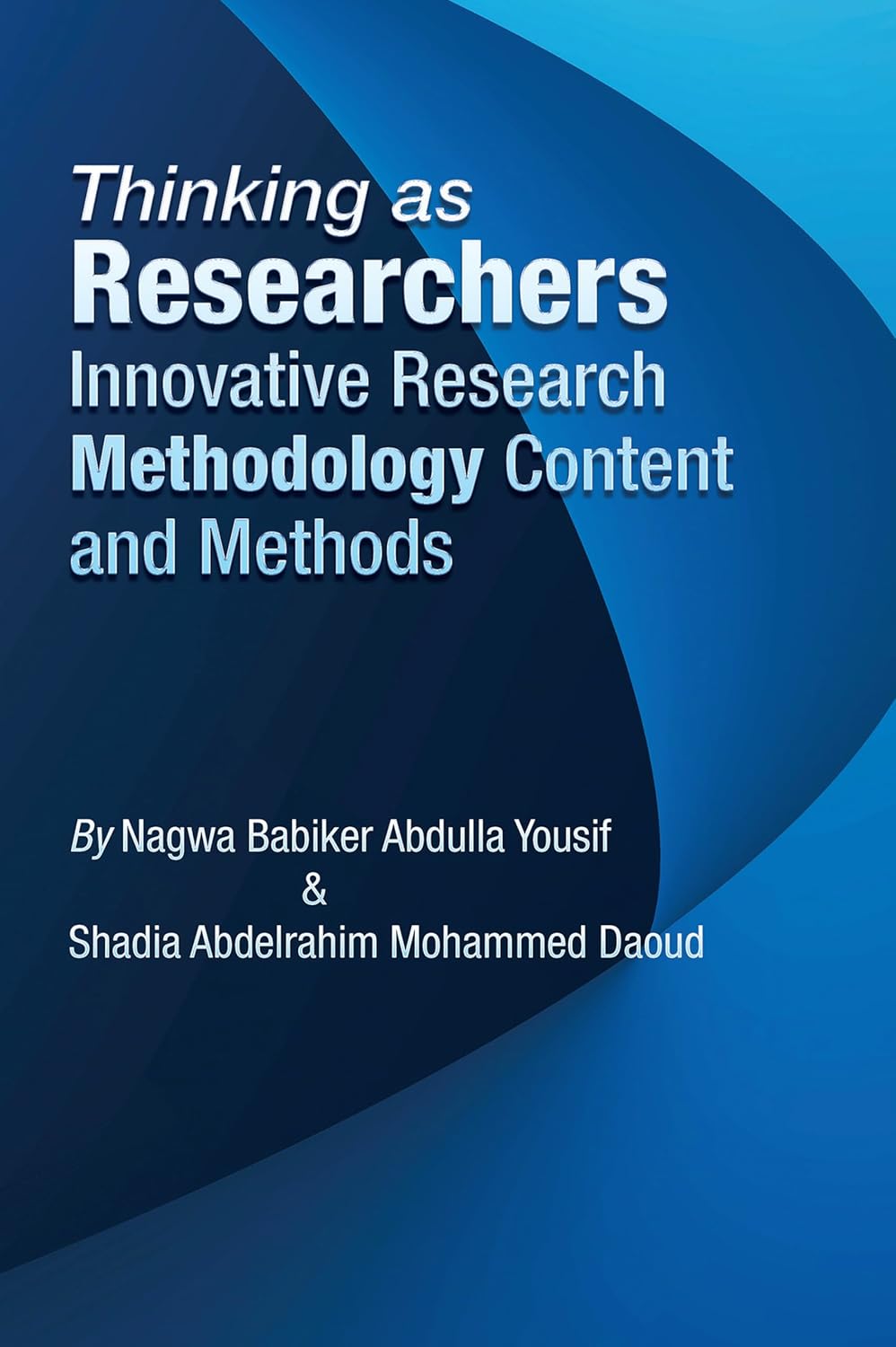 Thinking as Researchers Innovative Research Methodology Content and ...