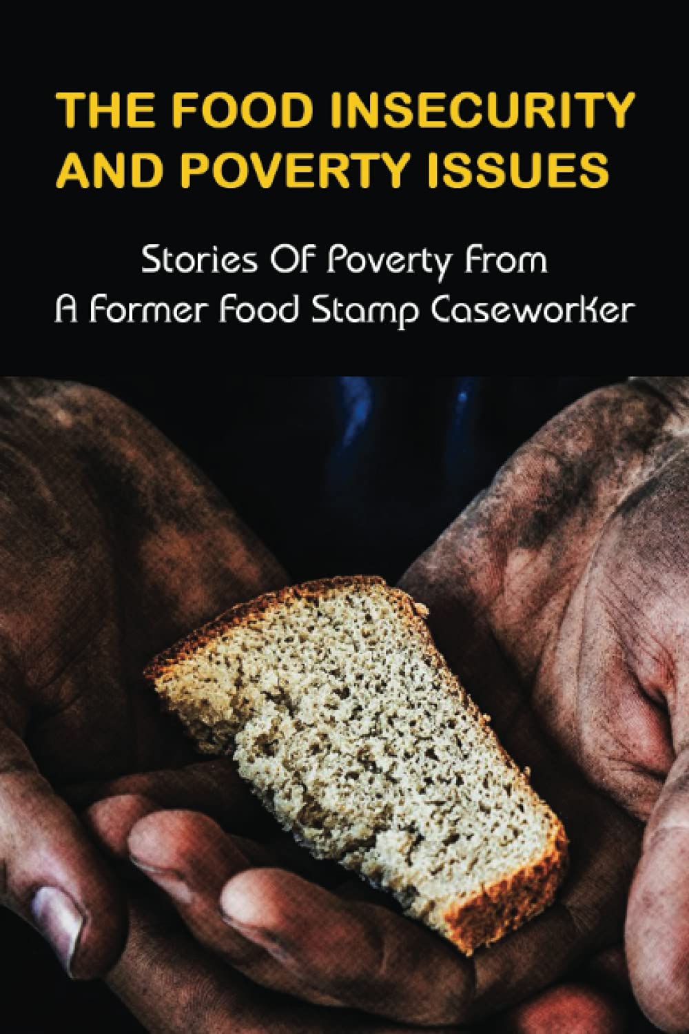 The Food Insecurity And Poverty Issues Stories Of Poverty From | Desertcart Guatemala