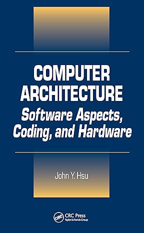 Computer Architecture: Software Aspects, Coding, and Hardware eBook : Hsu, John Y.: Amazon.com ...