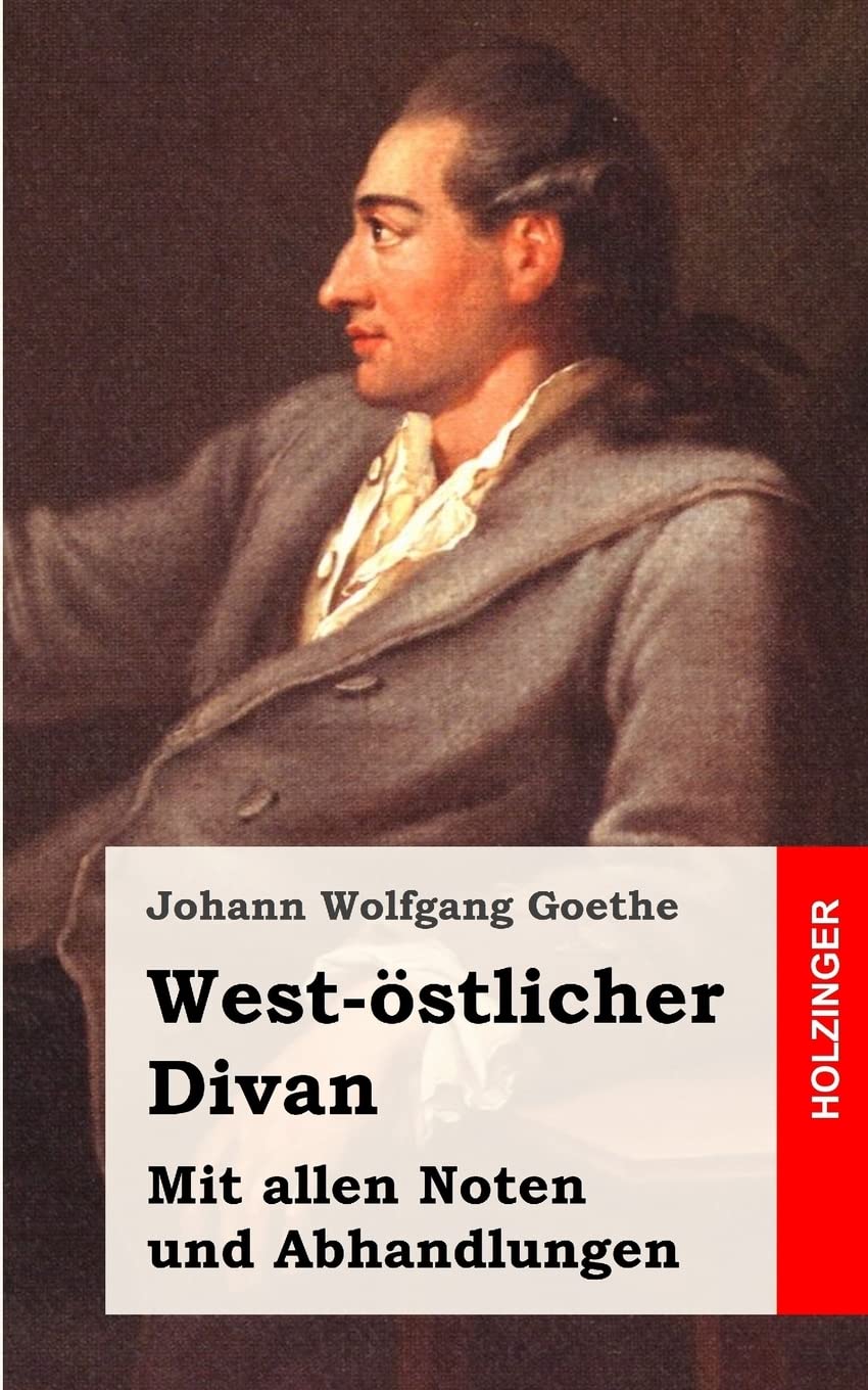 West-östlicher Divan : Goethe, Johann Wolfgang: Amazon.de: Bücher