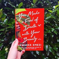 You Made a Fool of Death with Your Beauty: A Novel - Kindle edition by ...