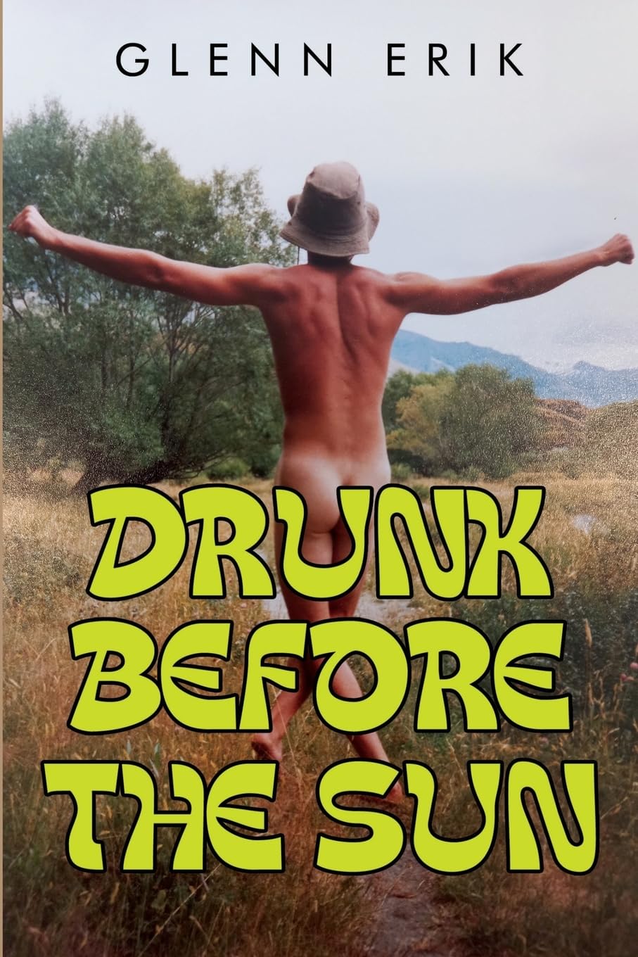 Drunk before the Sun: Amazon.co.uk: Erik, Glenn: 9781837942312: Books