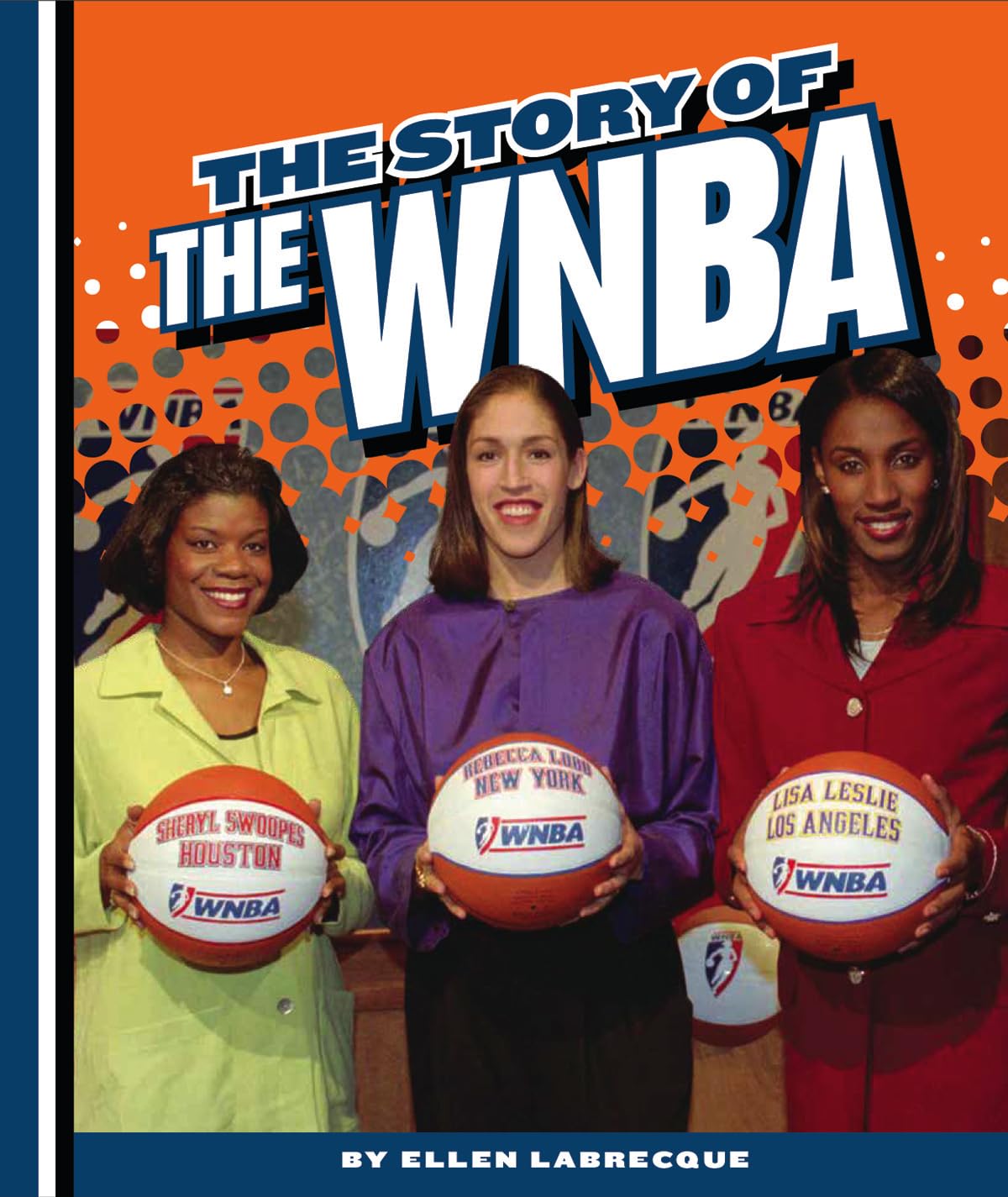 The Story of the WNBA (Women's Professional Basketball): Labrecque ...